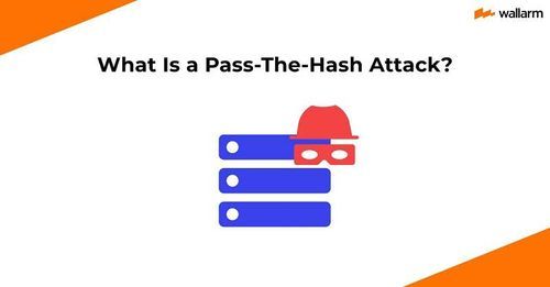 What Is a Pass-The-Hash Attack? ⚔️ Explained by Wallarm